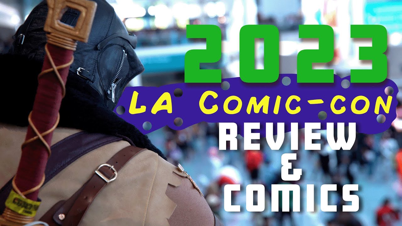 LA Comic-con 2023: Review & Comics - YouTube