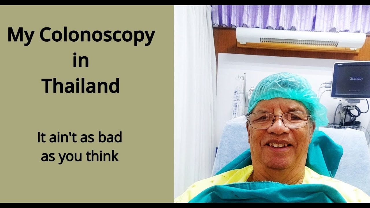 My Thai Colonoscopy - YouTube