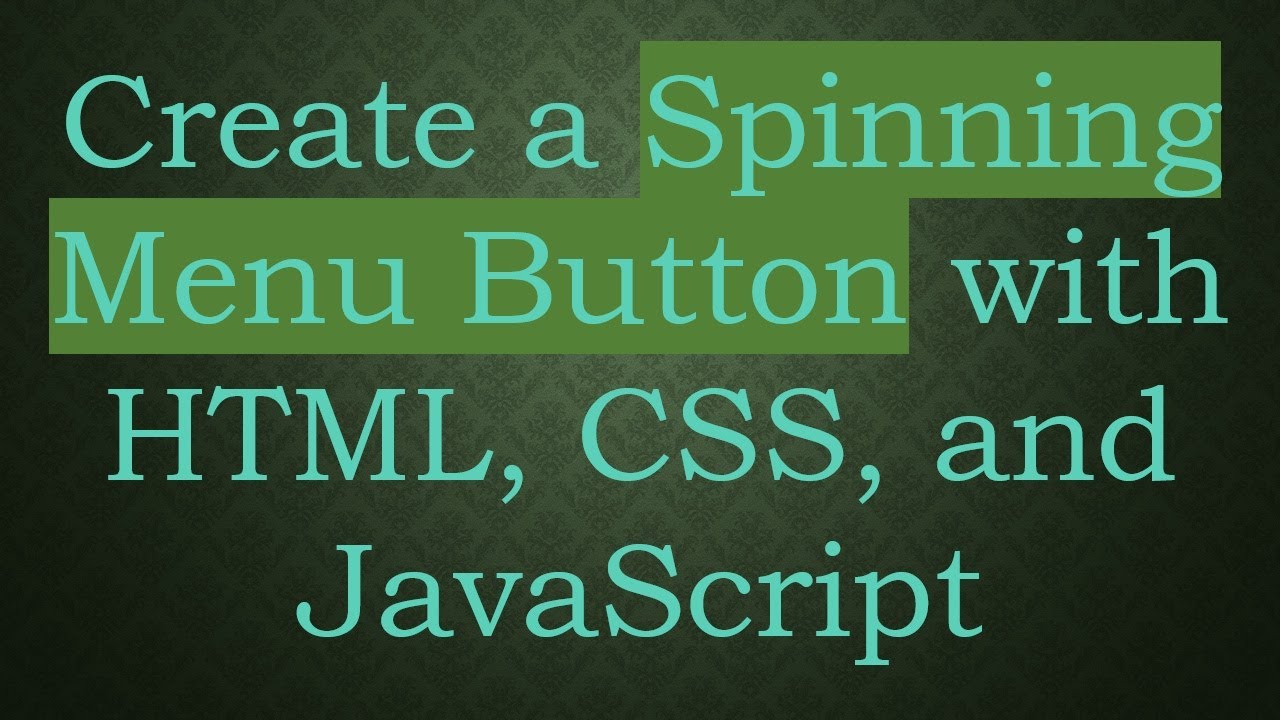 Create A Spinning Menu Button With Html Css And Javascript Youtube 2842