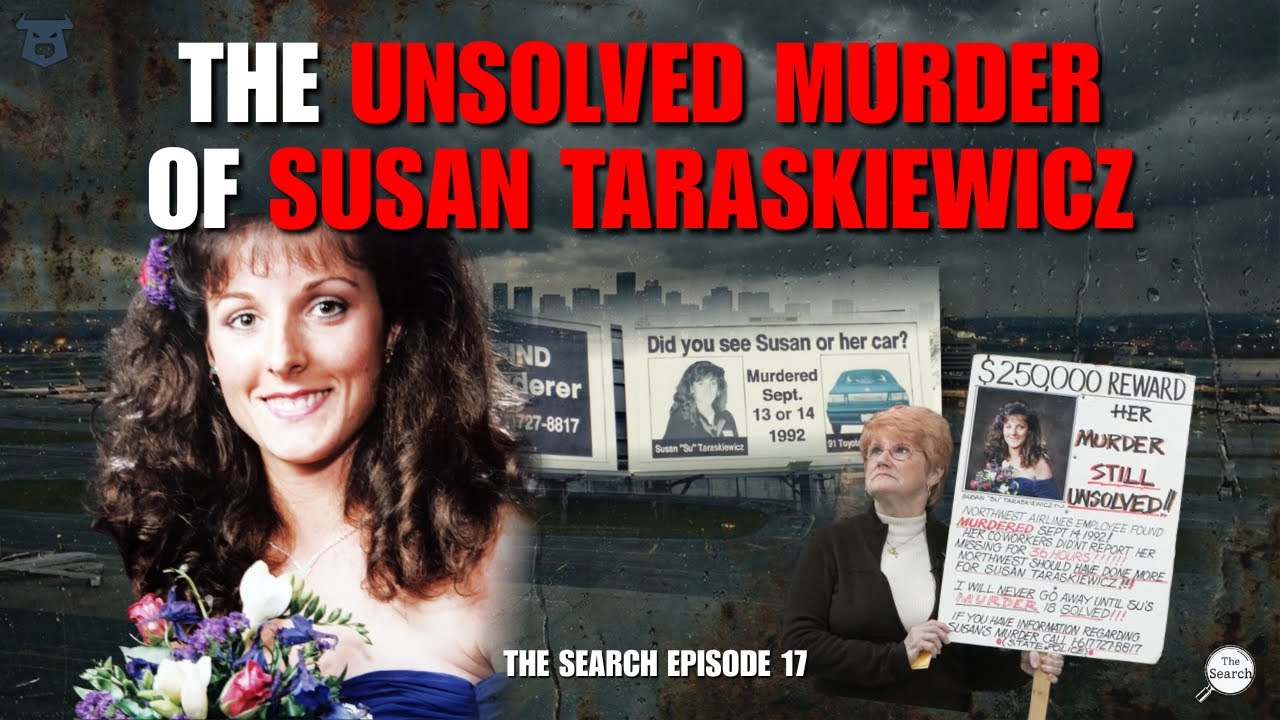 The Unsolved Murder of Susan Taraskiewicz | The Search Podcast Ep. 17 ...