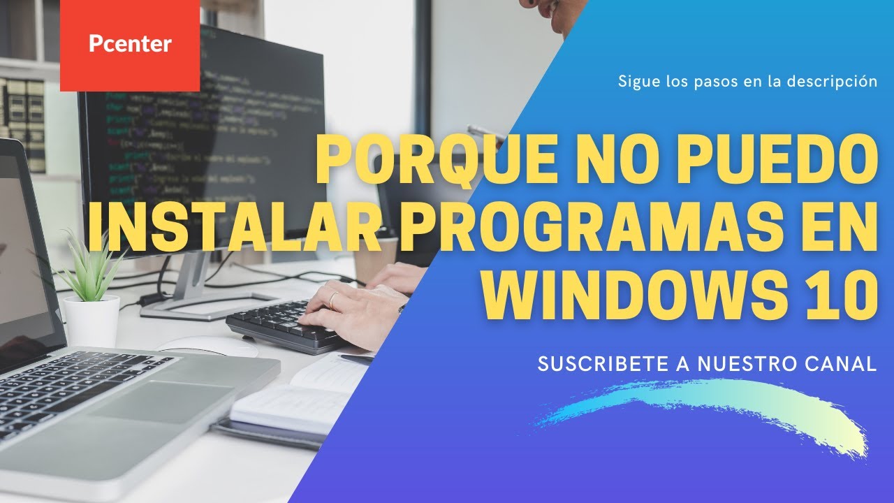 🆕 Porqué Windows 10 no me deja instalar programas mi pc no me deja ...