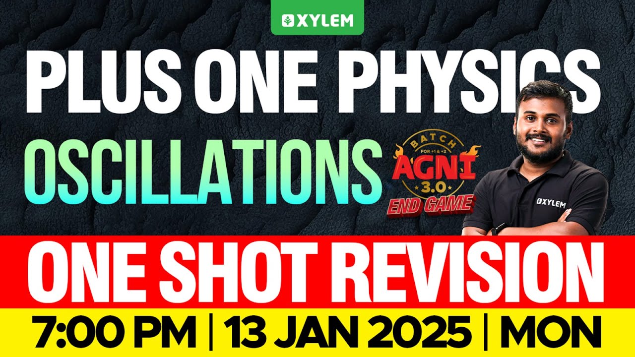 Plus One Physics | Oscillations | One Shot Revision | Xylem Plus One ...