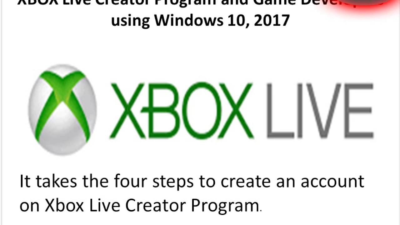XBOX Live Creator Program and Game Developers using Windows 10, 2017 ...