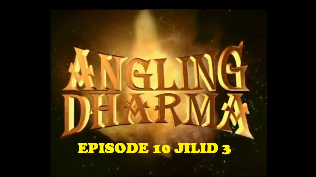 ANGLING DARMA EPISODE 10 JILID 3 - YouTube