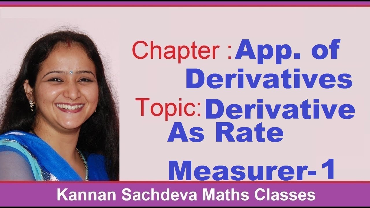 Class 12 Maths -Introduction to Derivatives As Rate Measure Part-1 ...