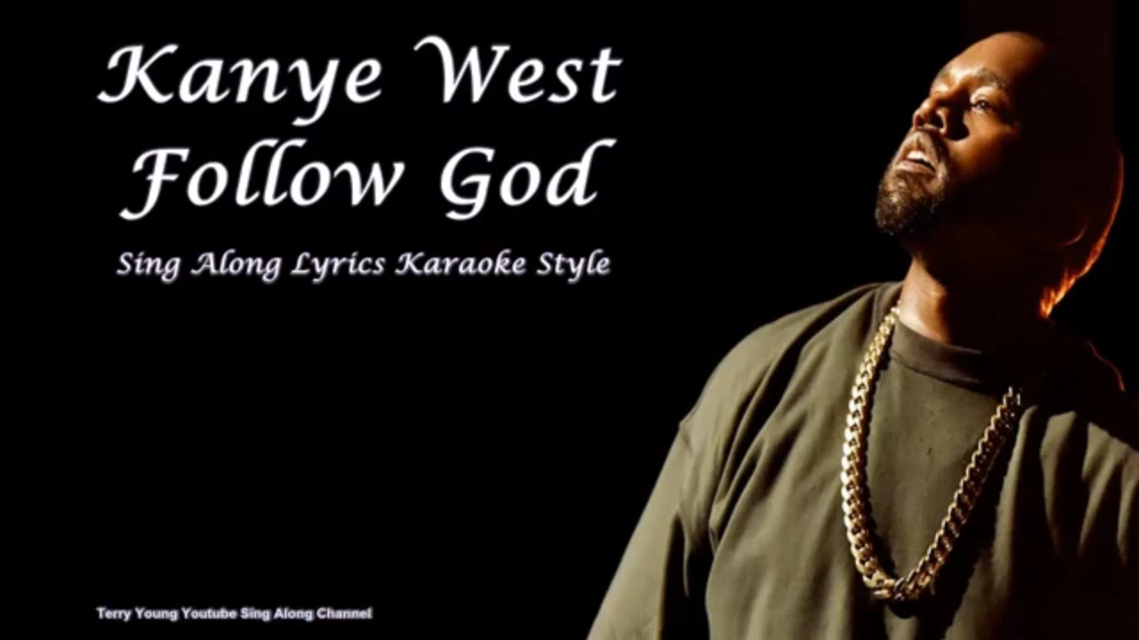 Kanye West Follow God Sing Along Lyrics - YouTube