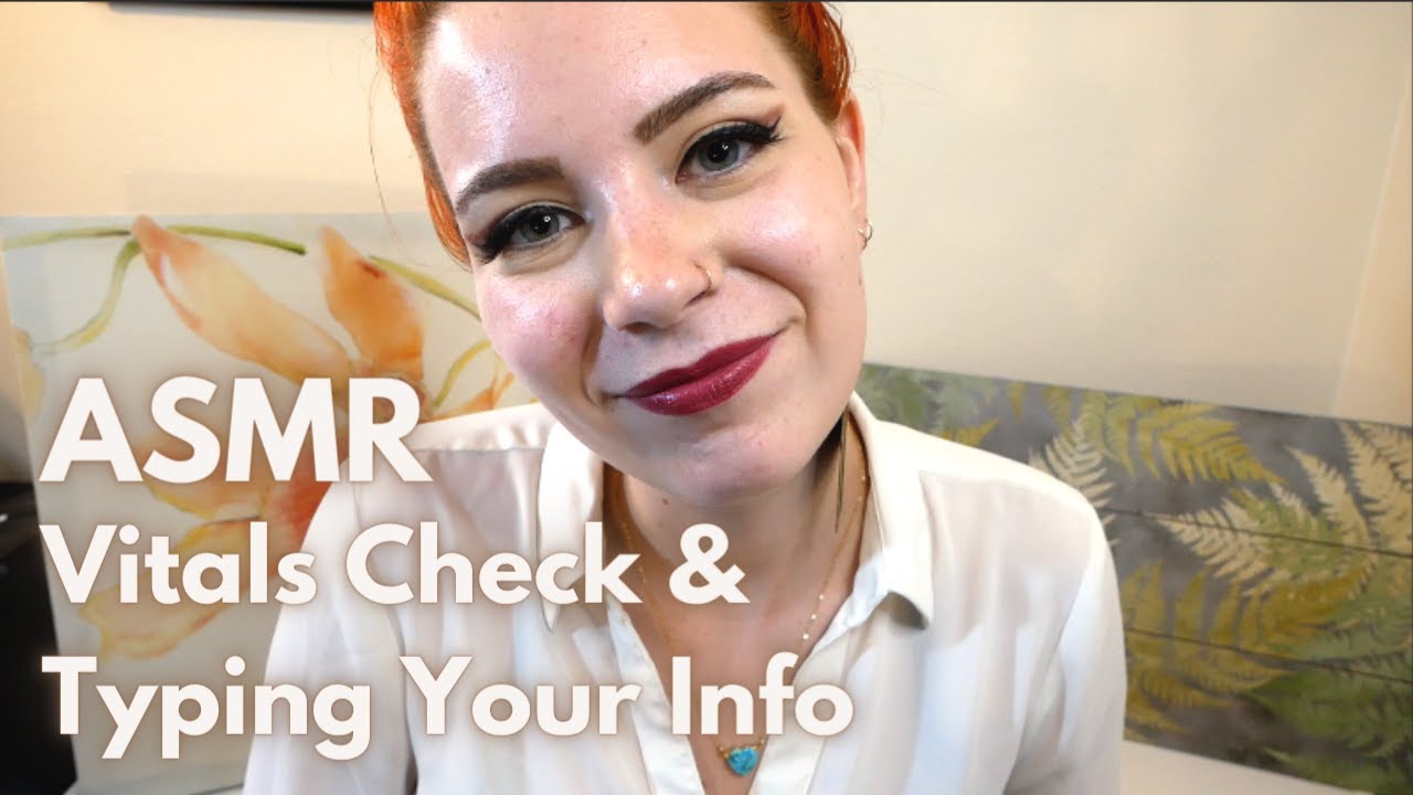 ASMR Vitals Check & Typing Your Information | Soft Spoken Medical RP ...