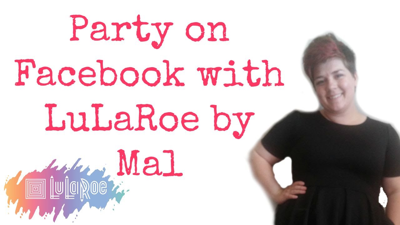 LuLaRoe Party on Facebook - YouTube