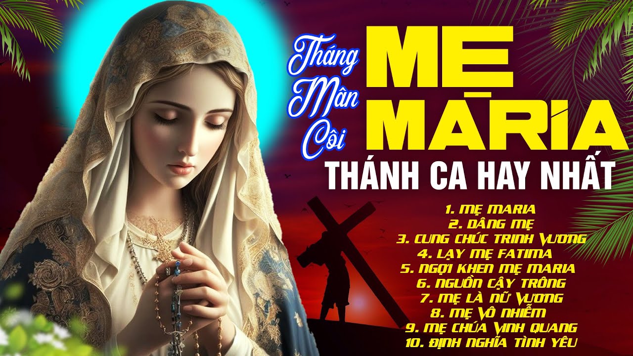 Thánh Ca Mẹ Maria Hay Nhất | Nhạc Thánh Ca Đặc Biệt Nghe Để Cầu Nguyện ...