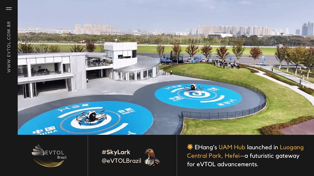 EHang’s UAM Hub launched in Luogang Central Park, Hefei—a futuristic ...