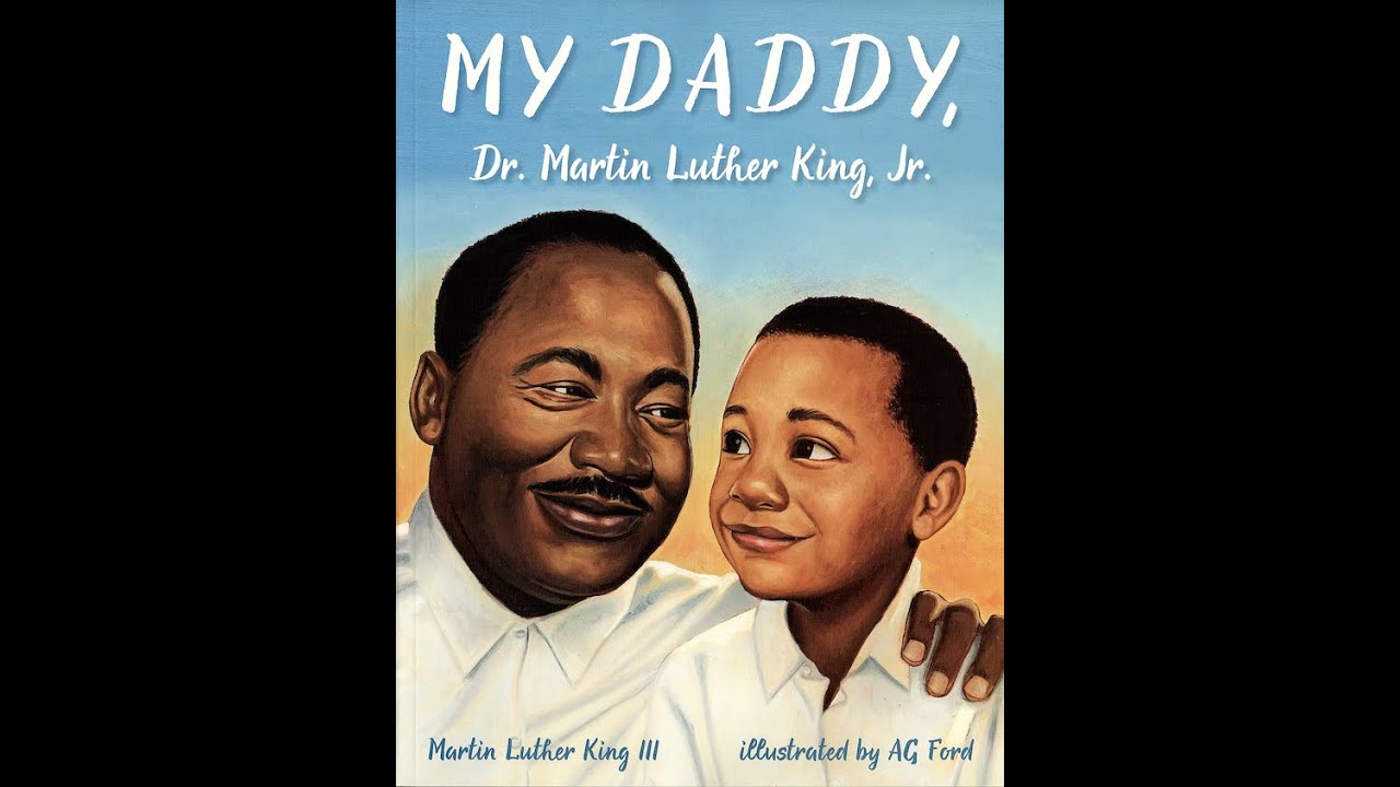 My Daddy, Dr. Martin Luther King Jr. Sunday Storytime - S2 EP 20 - YouTube