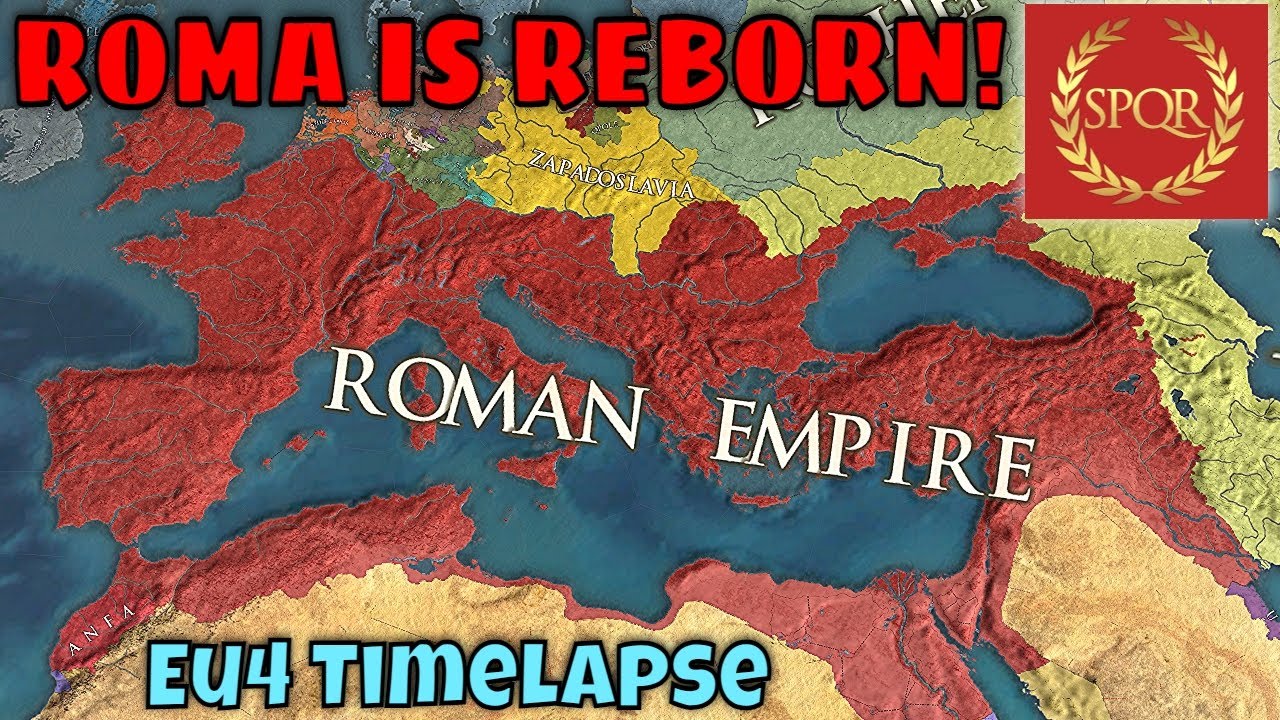 THE RESTORATION OF THE ROMAN EMPIRE | Eu4 Timelapse - YouTube