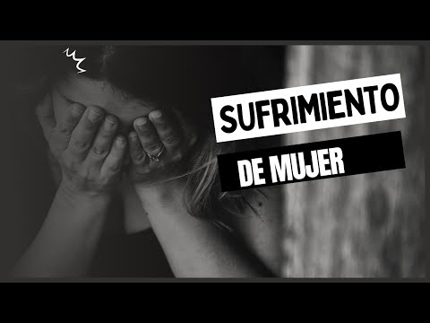 SUFRIMIENTO D EMUJER - PARTE 3