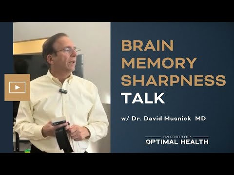 Brain Memory Sharpness Talk with Dr. David Musnick, MD - YouTube
