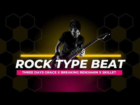 Rock Type Beat - Three Days Grace X Breaking Benjamin X Skillet - Rock ...