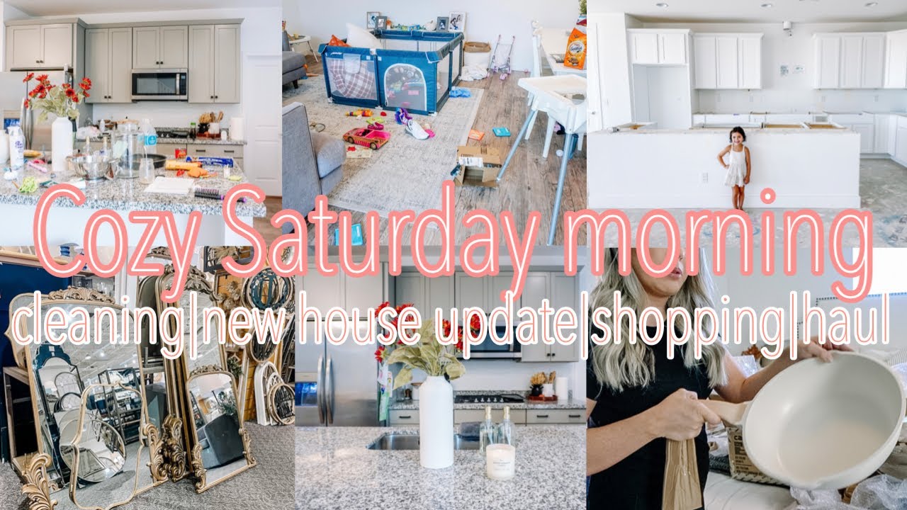 NEW COZY SATURDAY MORNING CLEANING, NEW HOUSE UPDATE, SHOPPING, HAUL ...