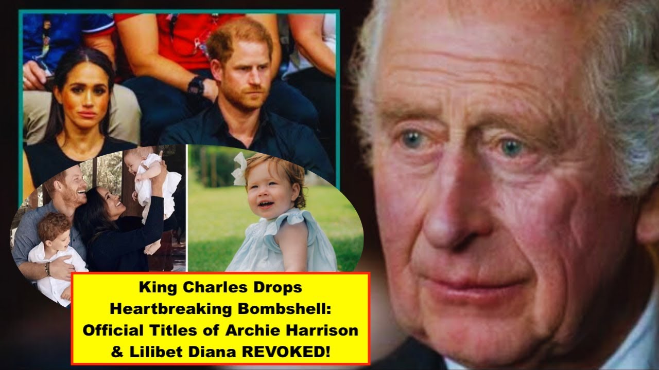 OMG! King Drops Heartbreaking Bombshell: Official Titles of Archie ...