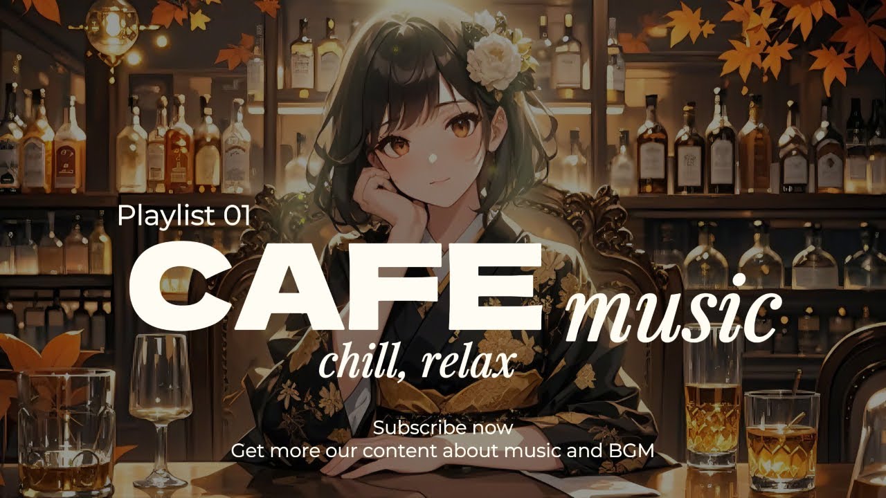 [Playlist] Cafe Music. 편하게 들으시면서 relax하세요.^^ #music #lyrics #song #BGM ...