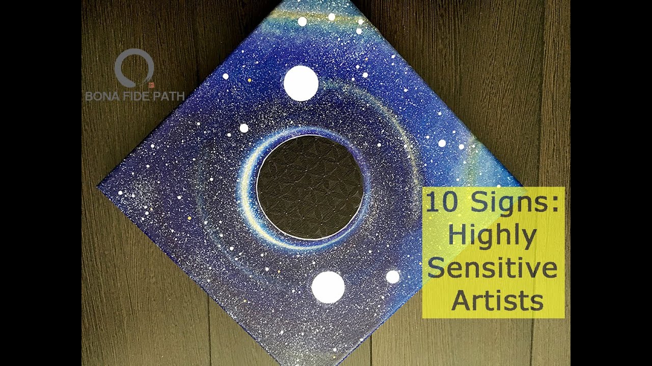"10 Signs You Are a Highly Sensitive Artist" - YouTube