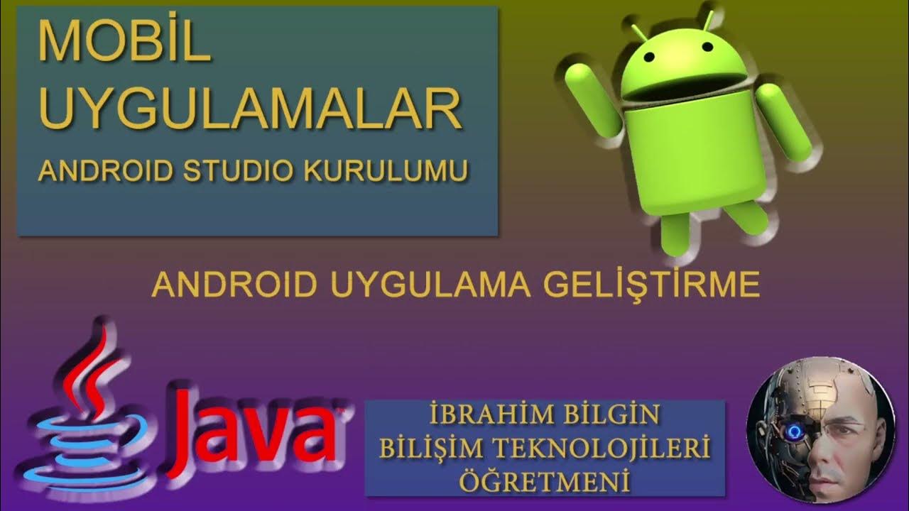 MOBIL UYGULAMALAR 1: JAVA VE ANDROID STUDIO KURULUMU - YouTube