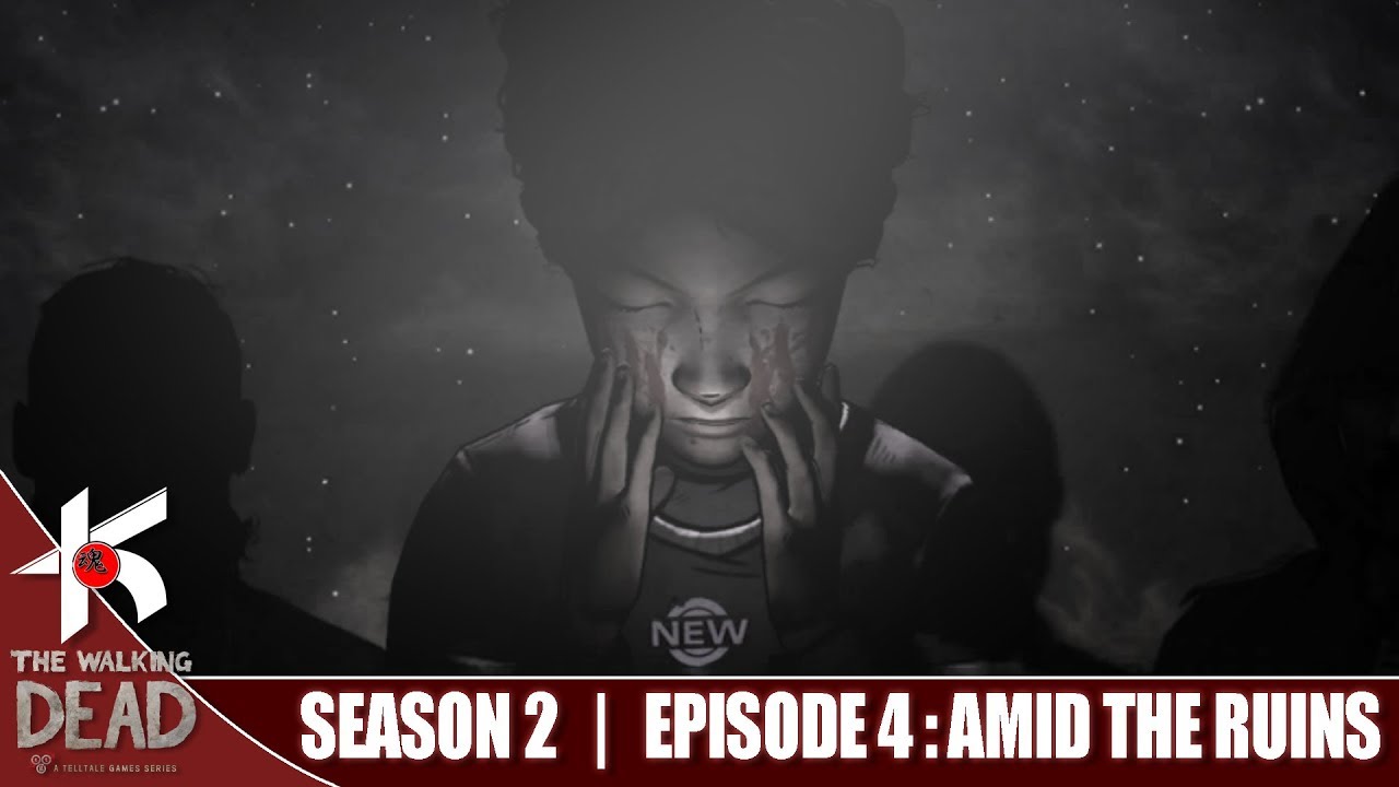 Telltale Games: TWD - Season 2 EP. 4 : AMID THE RUINS - YouTube