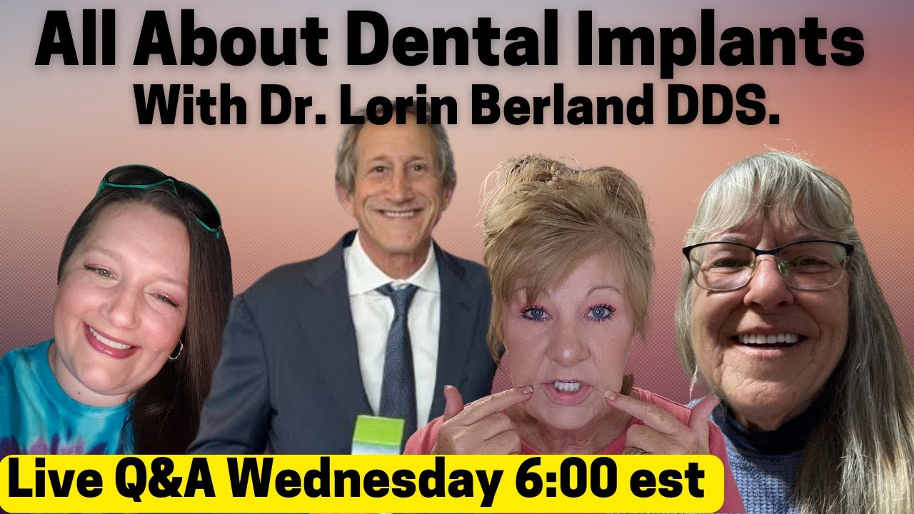 Implants, Snap In Dentures & More LIVE Q&A With Dr Lorin Berland - YouTube