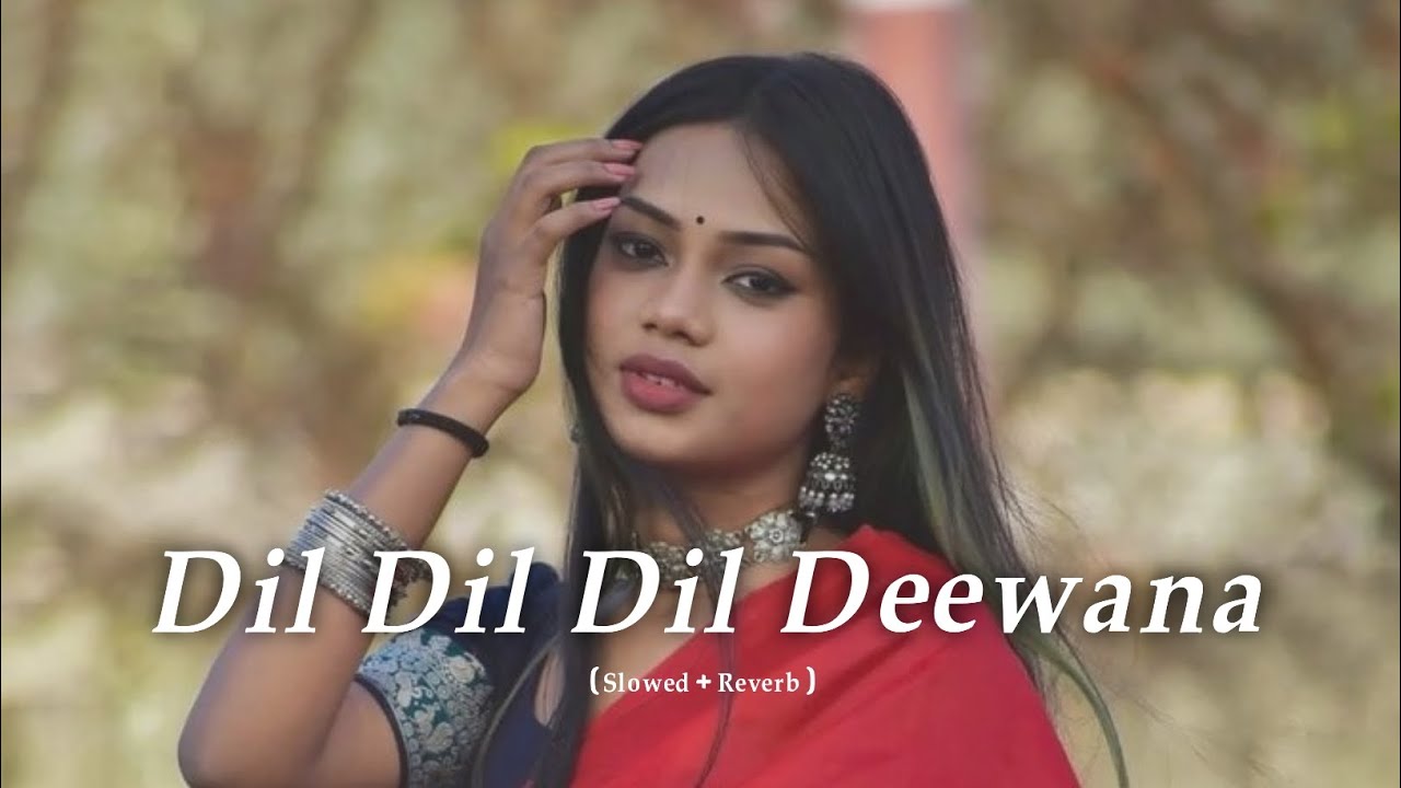New Santali Song // Dil Dil Dil Deewana | Lofi Version [ Slowed + Reverb] | Shibam 2.0 - YouTube