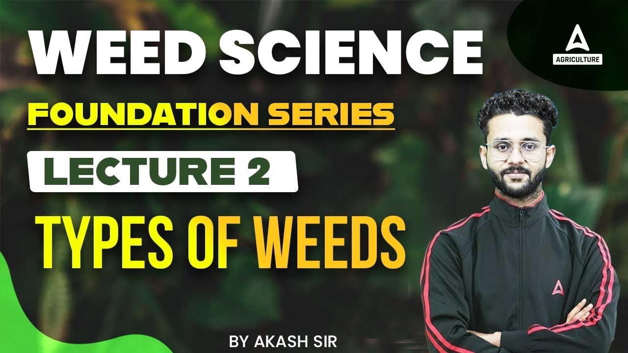 Weed Science | Types of Weed Science | Lecture #2 | Foundation Series ...