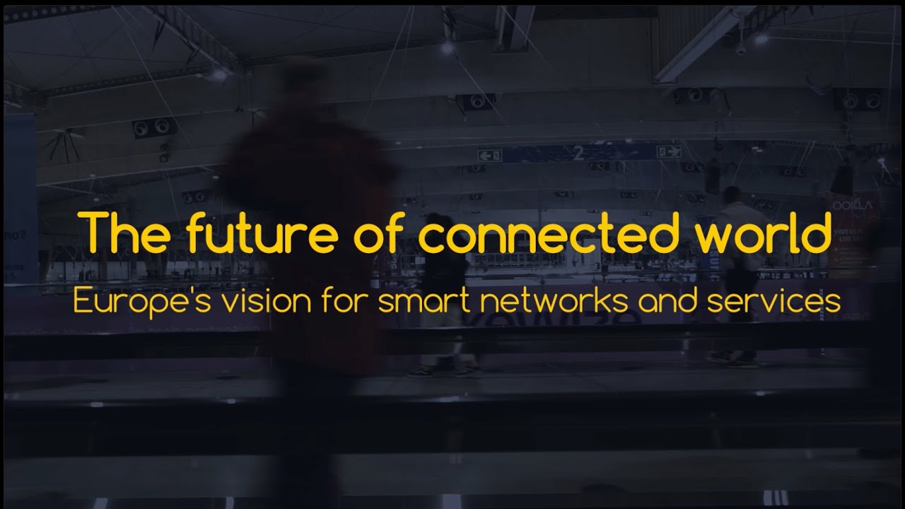 The future of connected world: Europe's vision for smart networks and ...