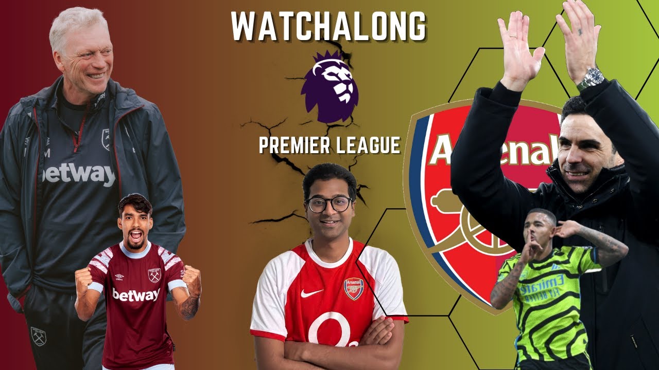 West Ham vs Aresnal | Live | Watch Along - YouTube