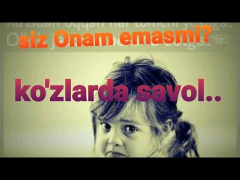 SIZ ONAM EMASMI? KO'ZLARDA SAVOL. DILBAR OHUNOVA BOLALAR UYI