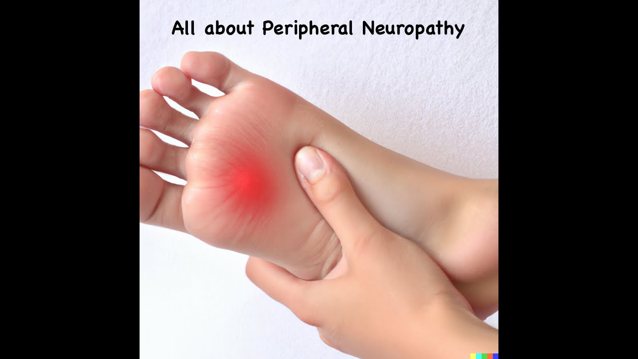 All About Peripheral Neuropathy - YouTube