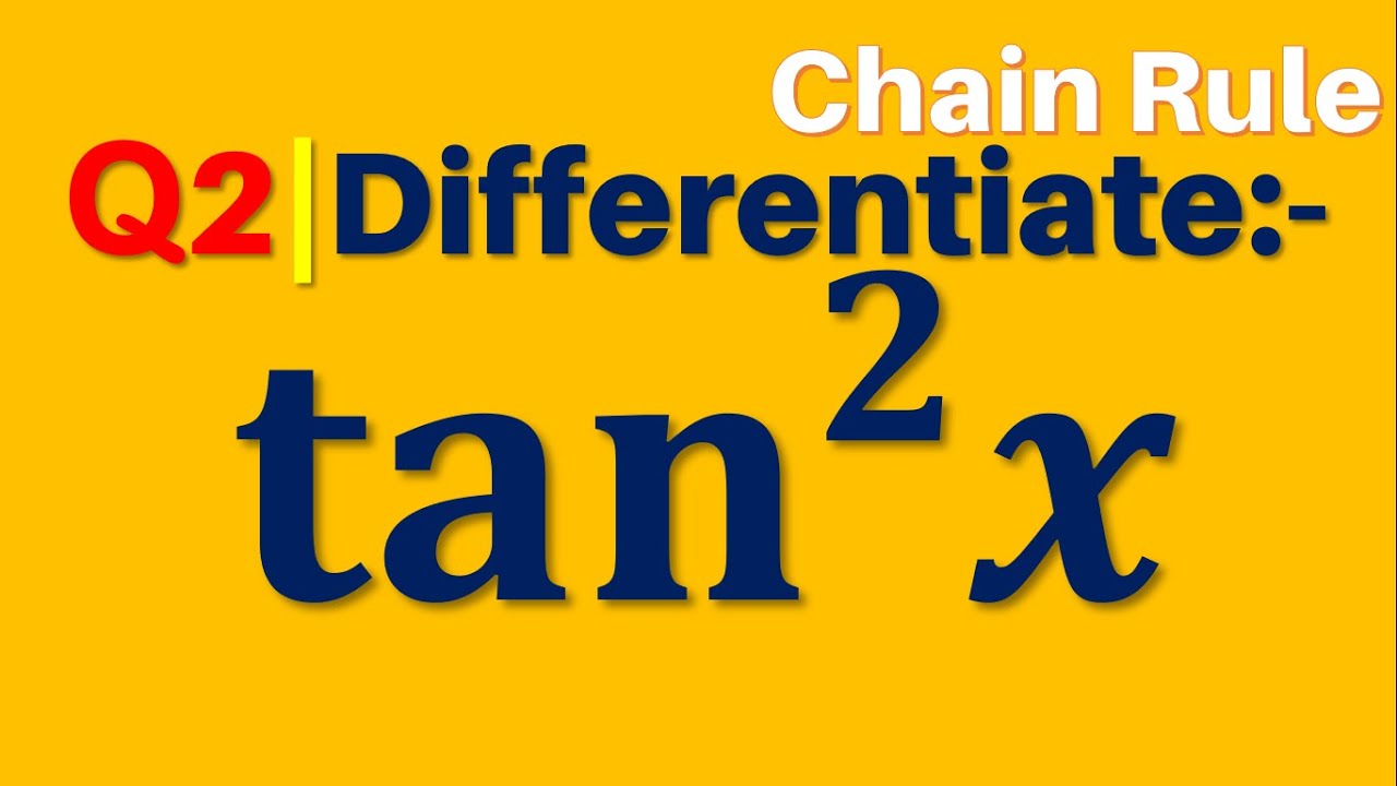 Q2 Differentiate Tan 2 x Derivative Of Tan 2x Differentiation Of