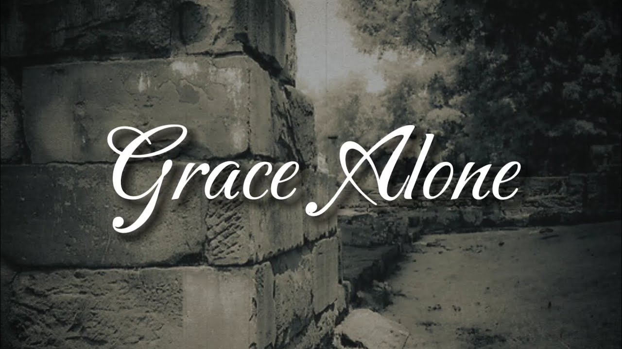 Grace Alone | Lyric video - YouTube