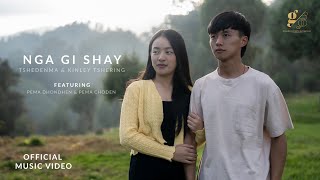 NGA GI SHAY OFFICIAL MUSIC VIDEO| Tshedenma & Kinley Tshering| Bhutanese Song 2023| Sony fx 3 ...