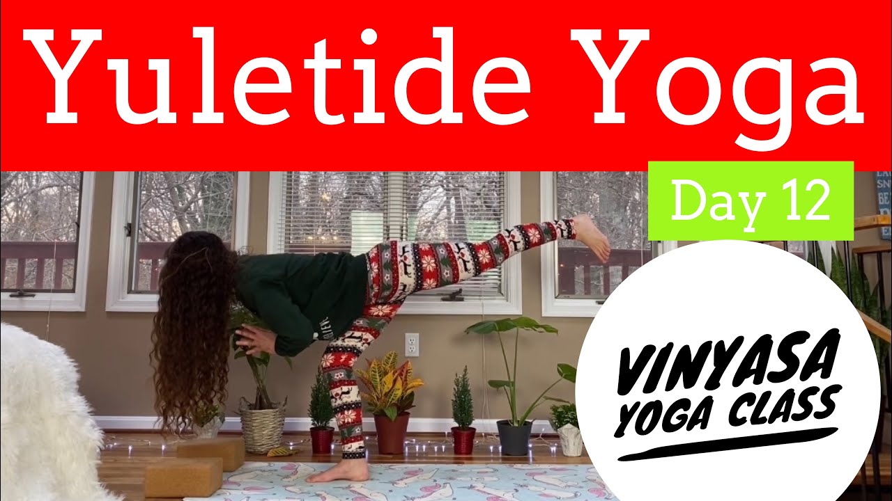 Yuletide Yoga | Day 12 | 45 Min Vinyasa Yoga Class - YouTube