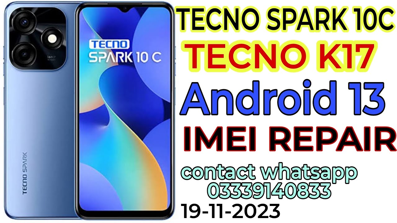 TECNO SPARK 10C IMEI REPAIR TECNO K17 IMEI REPAIR ANDROID 13 LATEST ...