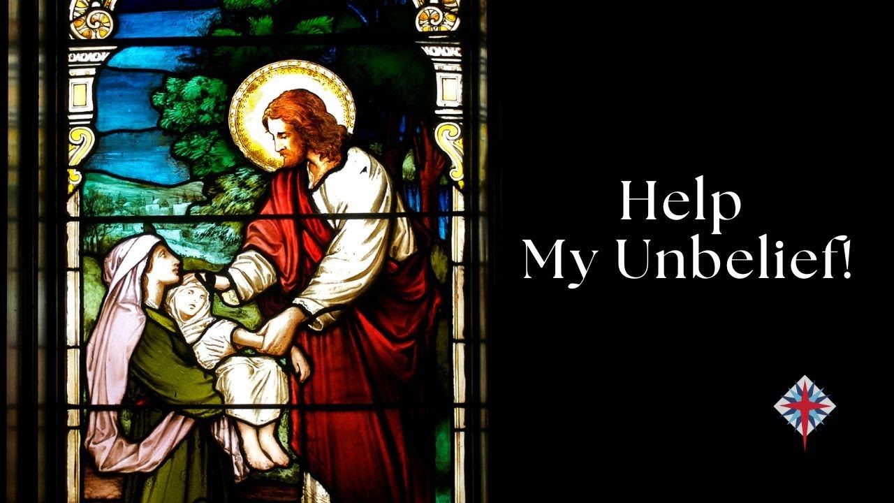 Help My Unbelief! | Jack Parmelee, Pastor | Christ the King # ...