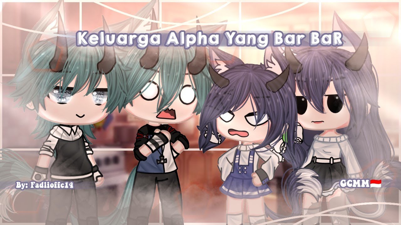 Keluarga Alpha Yang Bar Bar || Gacha Club Indonesia || GCMM Indonesia ...
