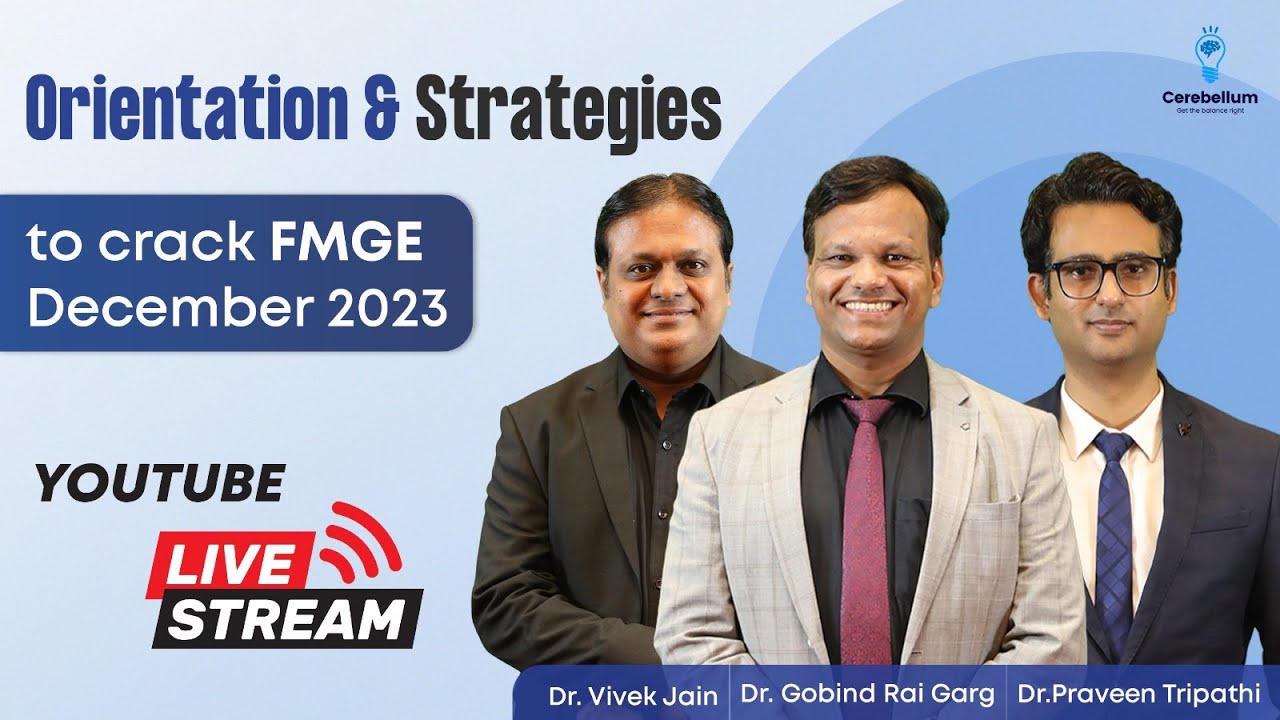 Orientation & Strategies to Crack FMGE December 2023 | Cerebellum ...