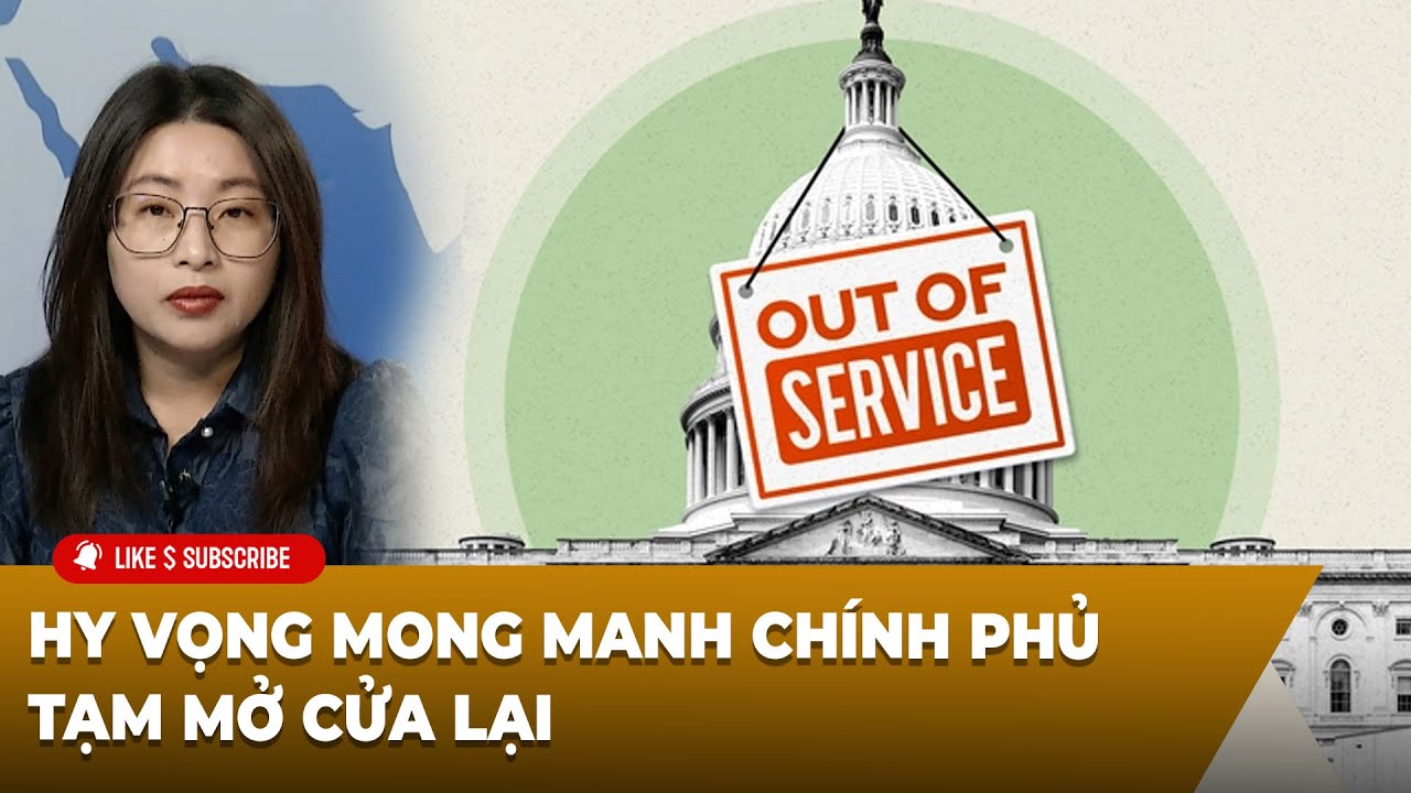 Thời Sự Thế Giới P2 (11-07-2025) Hy vọng mong manh chính phủ tạm mở cửa ...