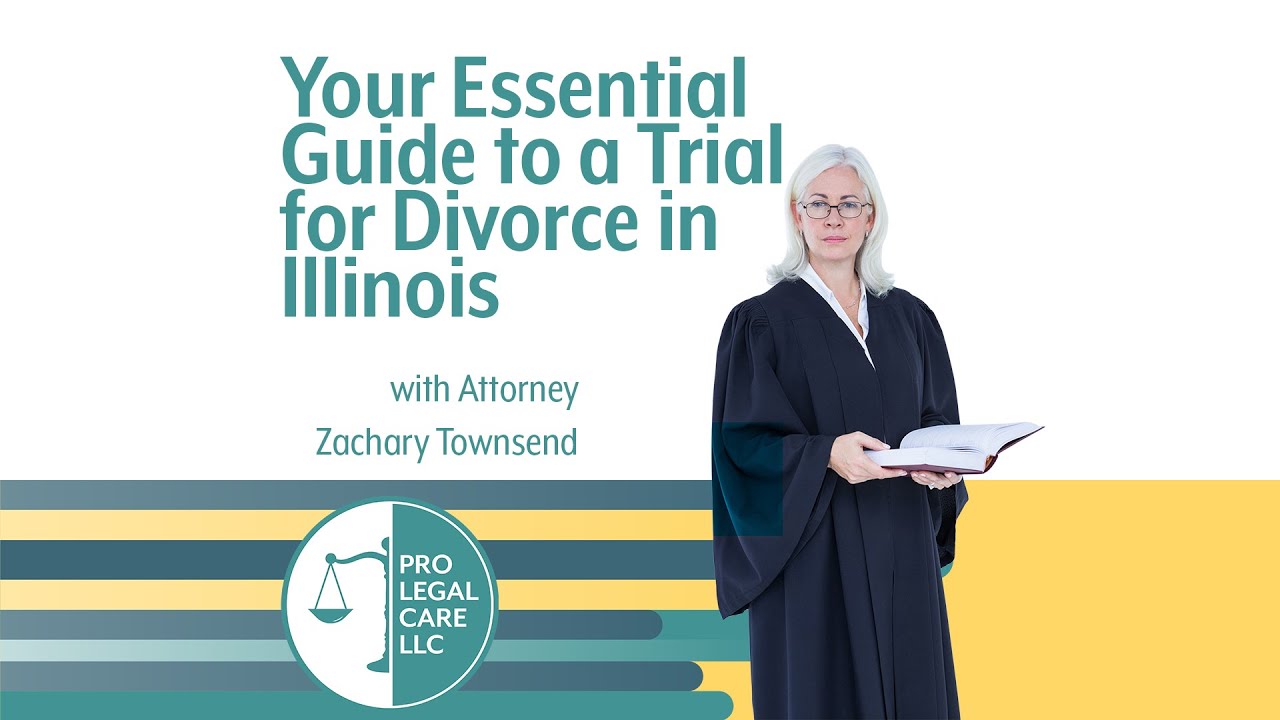 Your Guide to Divorce Trials in Illinois with Zach Townsend - YouTube