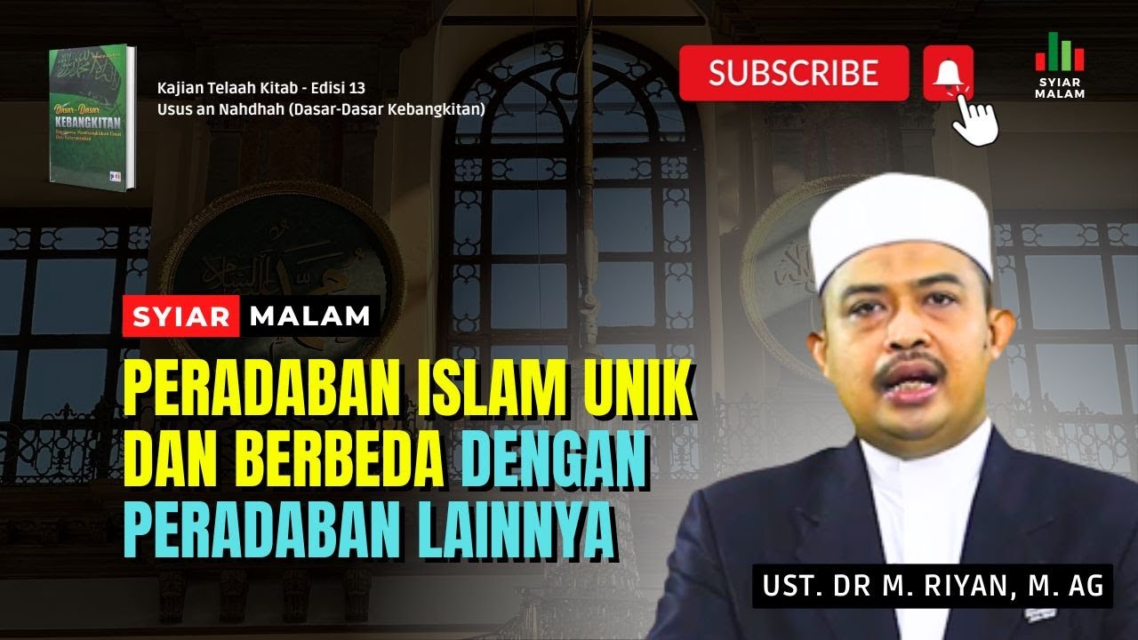 Peradaban Islam Unik Dan Berbeda Dengan Peradaban Lain; Ust. Mhd. Riyan - YouTube