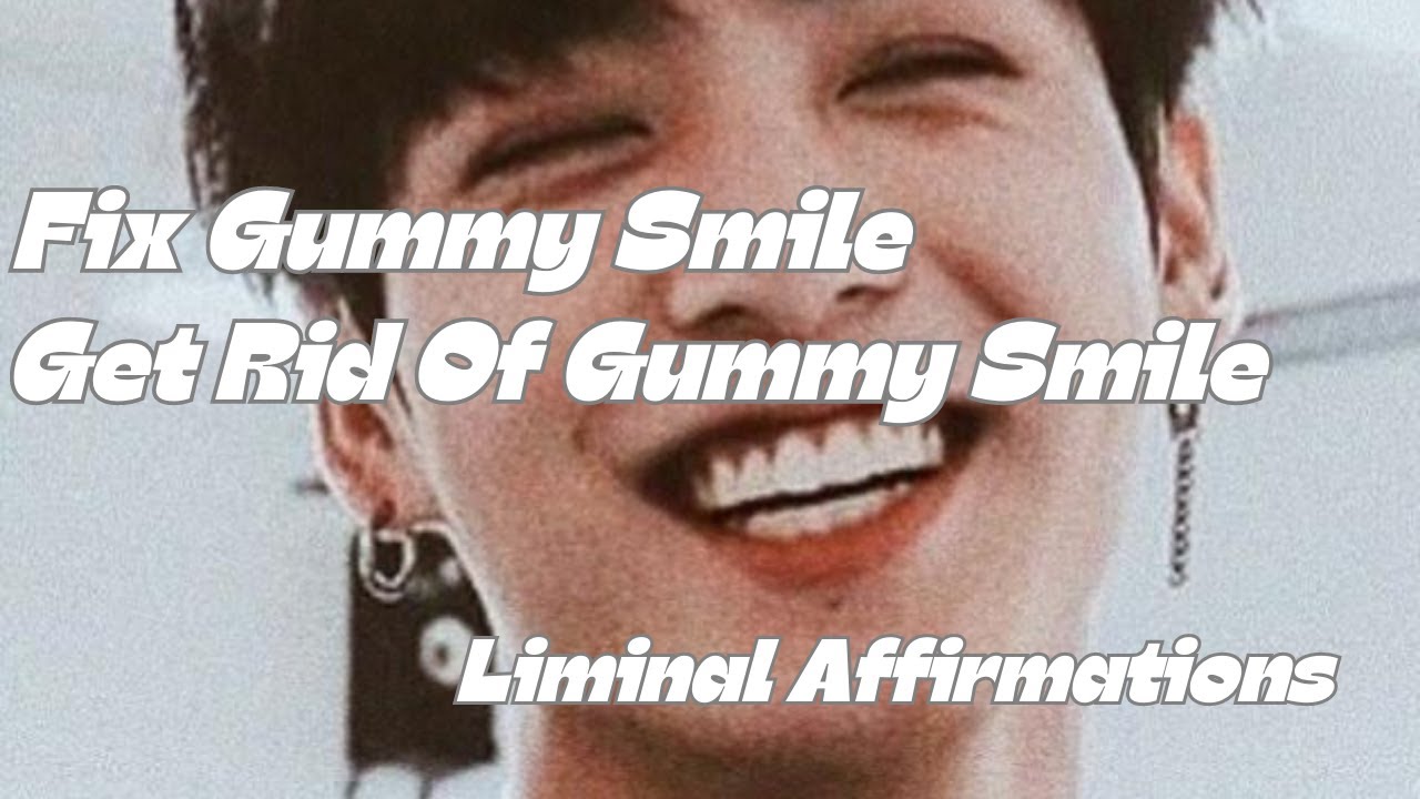 Fix Gummy Smile 🦋 Get Rid Of Gummy Smile 🦋 Subliminal Affirmations MST ...