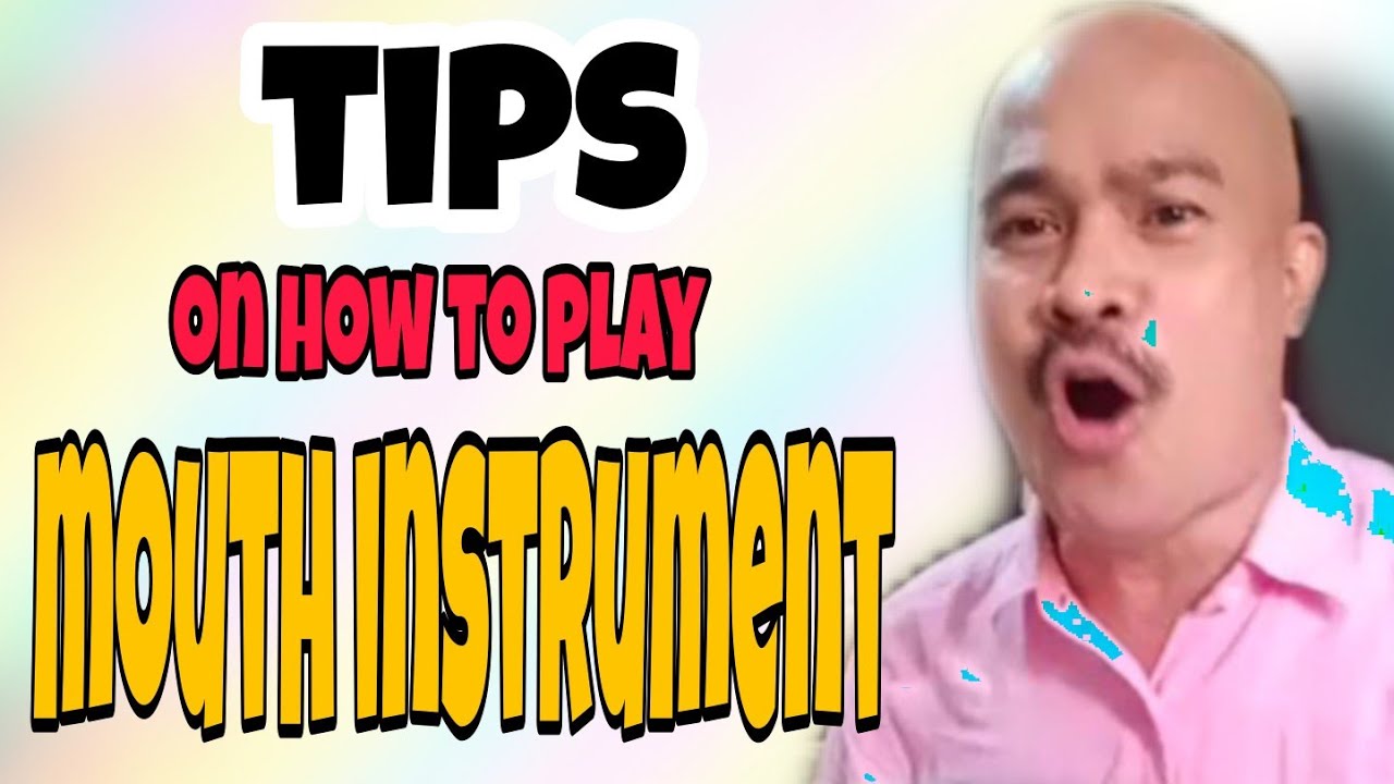 TIPS HOW TO PLAY MOUTH INSTRUMENT - YouTube