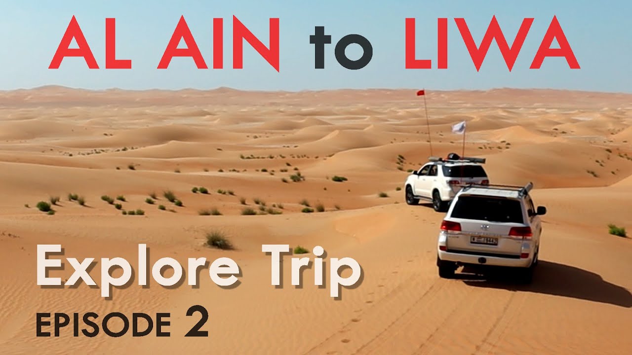 AL AIN to LIWA - episode 2 - YouTube