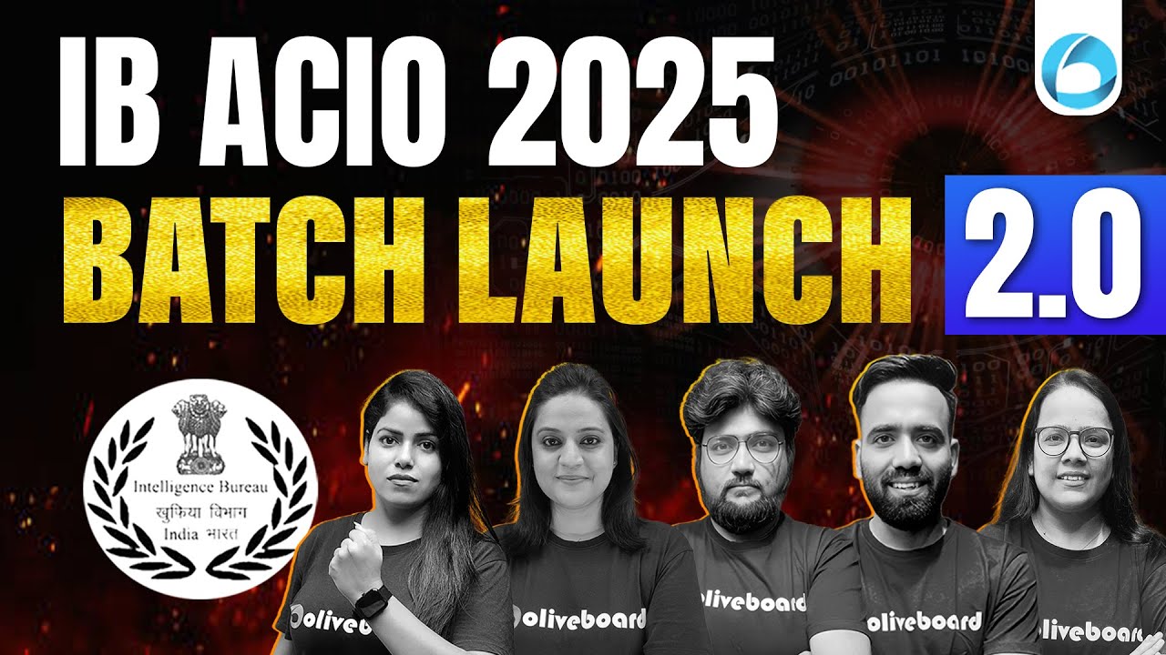 NEW Batch Launch | IB ACIO 2025 2.0 | Master IB ACIO Grade-II/Executive ...