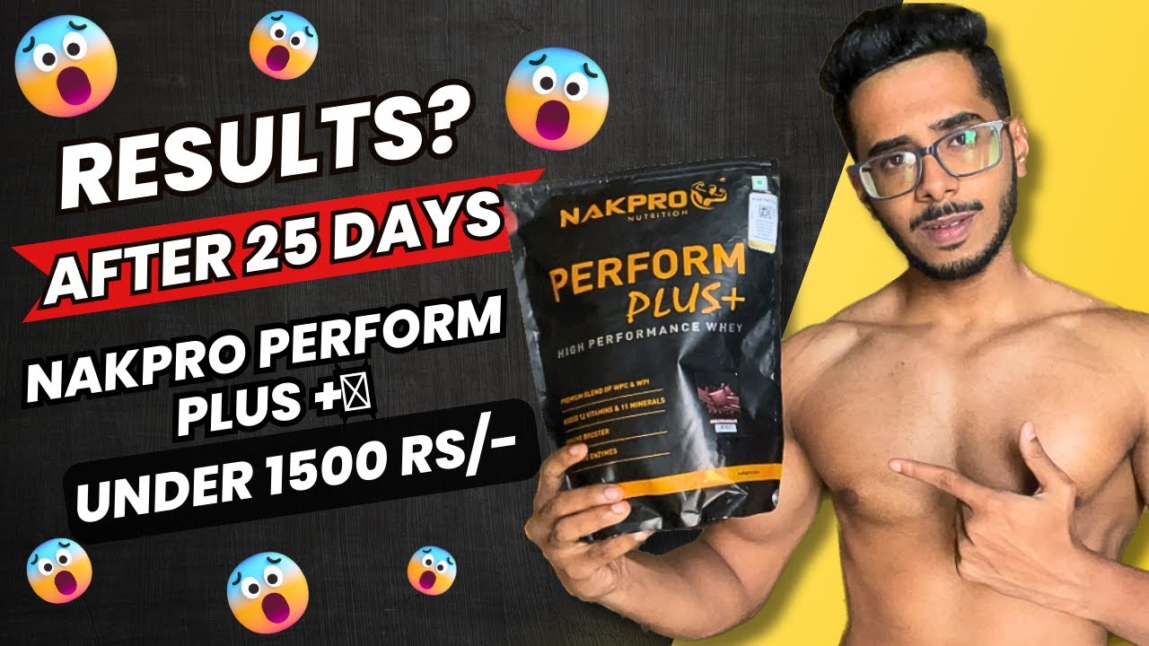 Nakpro Perform Plus Whey Protein Review After 25 Days 😱| Watch Before ...