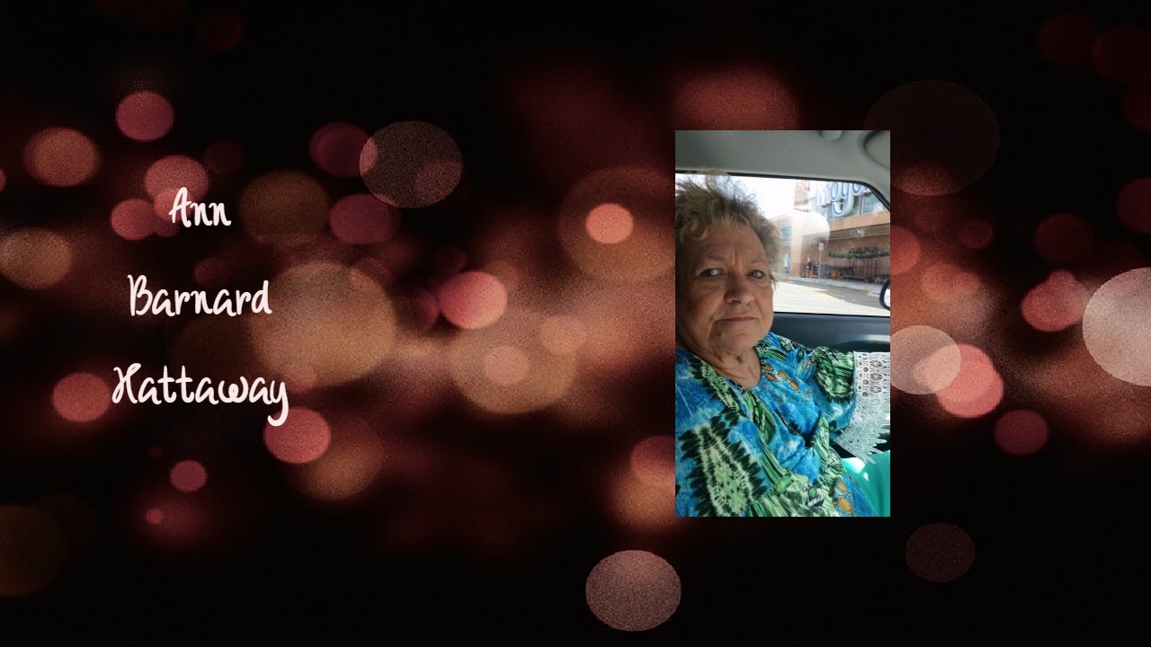 Ann Barnard Hattaway Video Tribute - YouTube