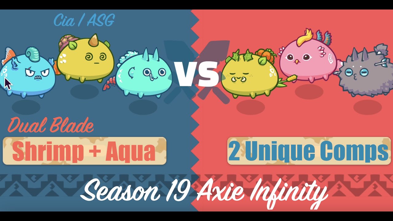 Dual Blade Shrimp + Teal Aqua + 1v3 Wins! | S.19 Axie Infinity - YouTube